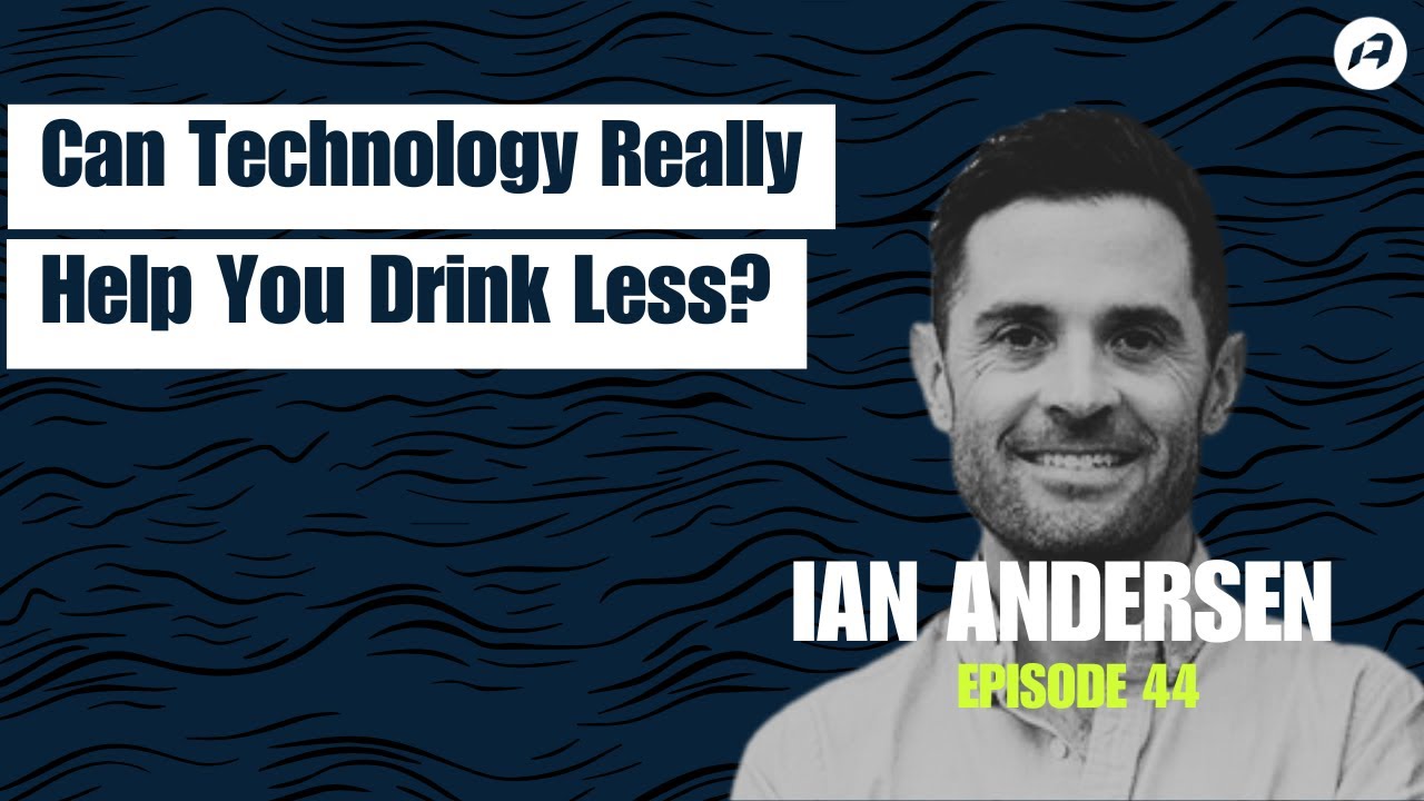 Can Technology Really Help You Drink Less? | Ian Andersen of Sunnyside | Sober Strength Podcast ...