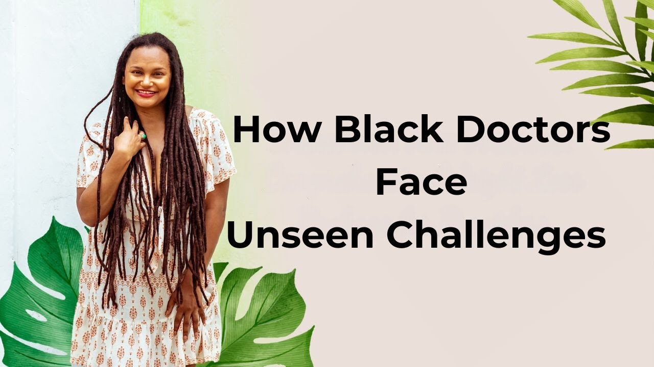 Racial Disparities in Healthcare: How Black Doctors Face Unseen ...