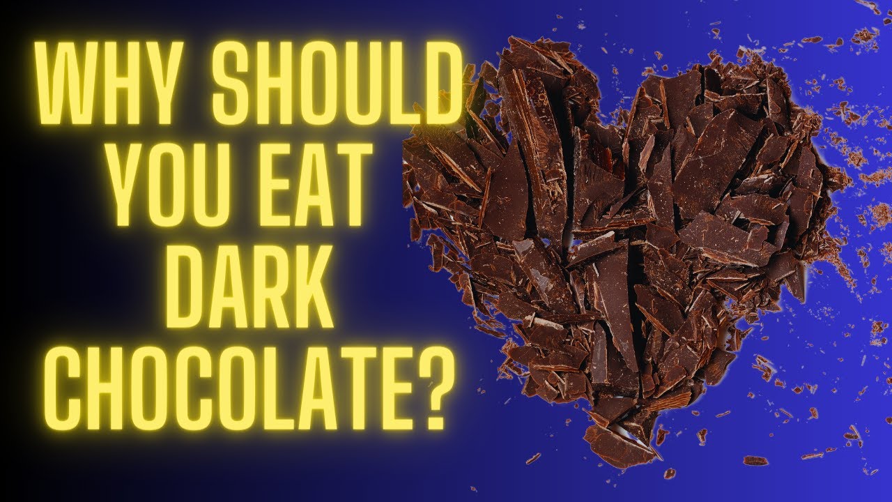 Benefits of eating dark chocolate daily | WHY SHOULD YOU EAT DARK ...