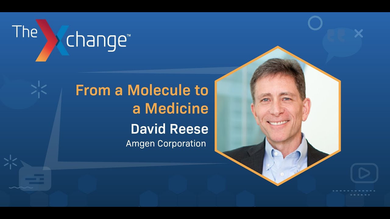 David Reese in the Xchange: From a Molecule to a Medicine - YouTube