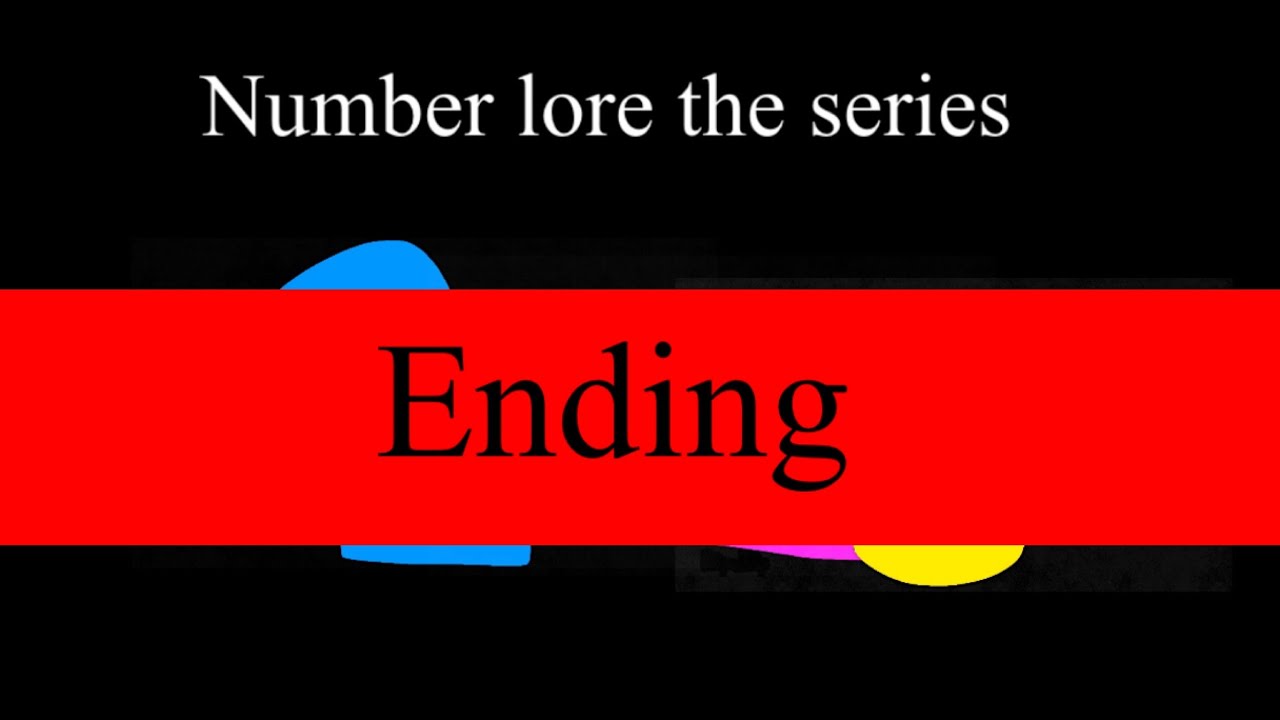 Number lore the TRUE ending - YouTube