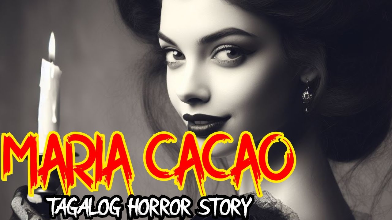 MARIA CACAO | TAGALOG HORROR STORY - YouTube