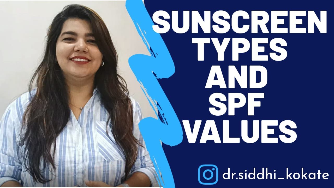 SUNSCREEN TYPES AND SPF VALUES - YouTube