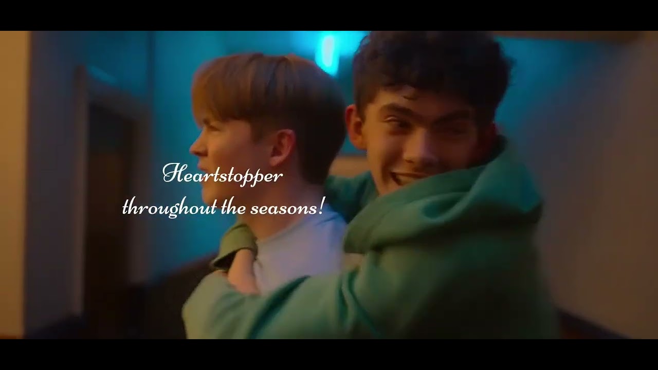Heartstopper throughout the seasons!!(S1,S2,S3)#heartstopper - YouTube