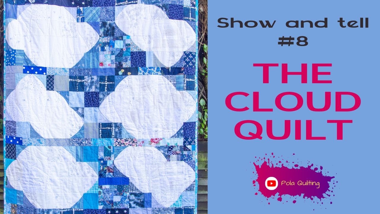 Show and Tell #8 The Cloud quilt - YouTube
