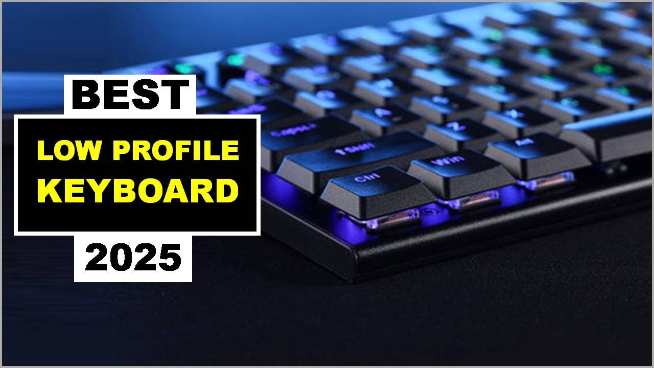 Top 5 Best Low Profile Keyboard 2025 - YouTube