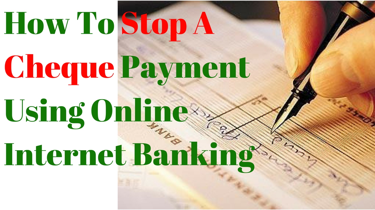 How To Stop A Cheque Payment Using Online Internet Banking YouTube how-to-stop-a-cheque-payment-using-online-internet-banking-youtube