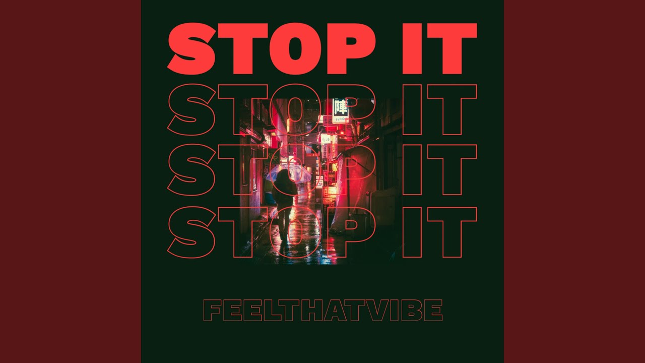 Stop It - YouTube