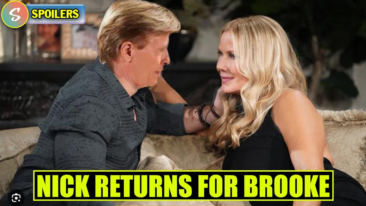 Nick Returns at Brooke’s Loneliest Moment—Will She Give Him Another ...
