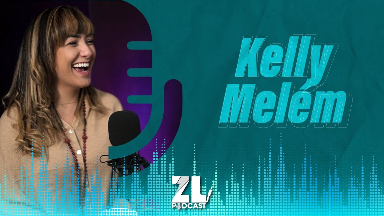 Kelly Melém - ZL Podcast #109 - YouTube