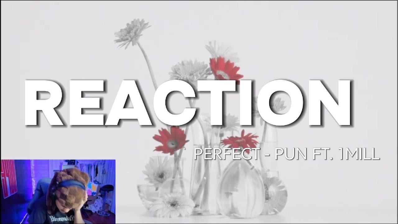 PUN feat. 1MILL - Perfect [Reaction] - YouTube