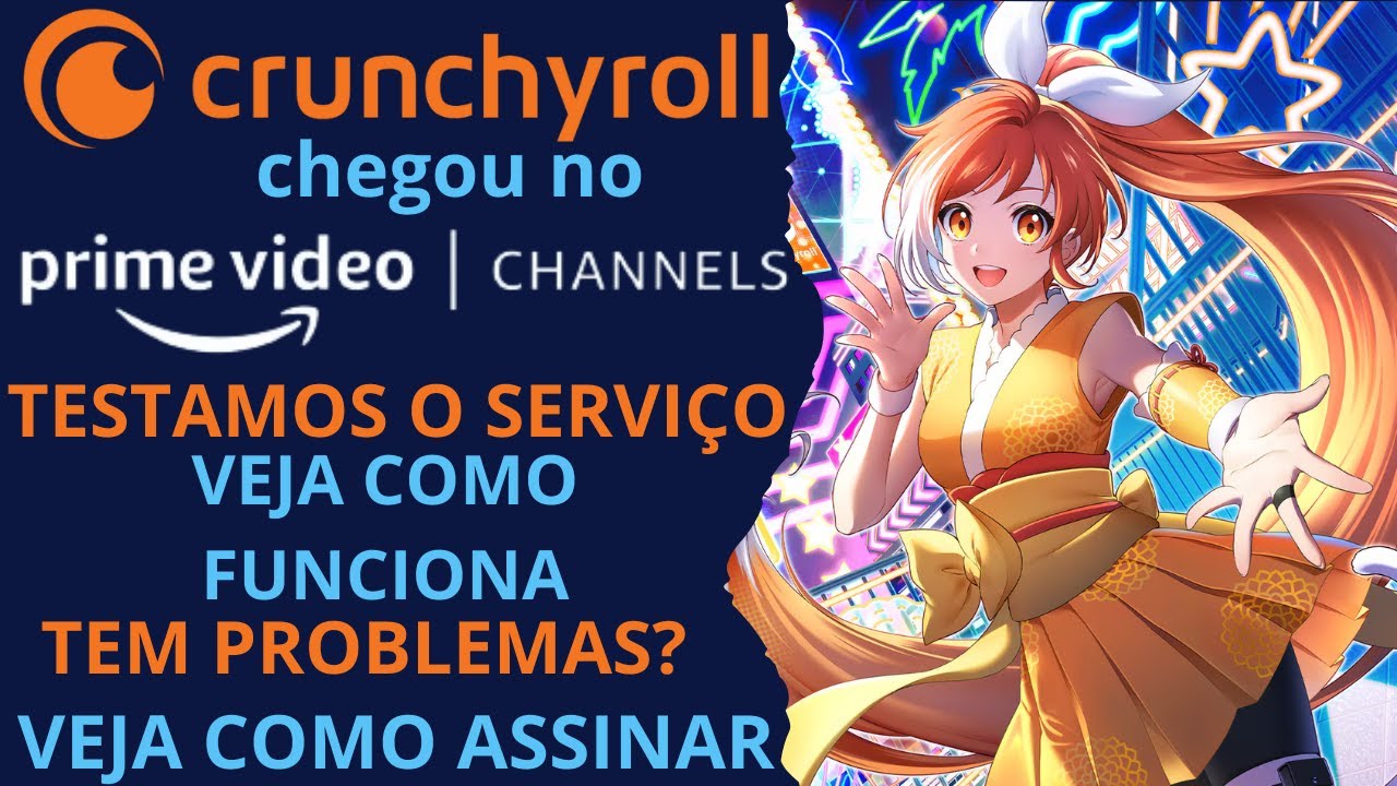 Testamos a CRUNCHYROLL dentro do Prime Video - Vale a pena assinar ...