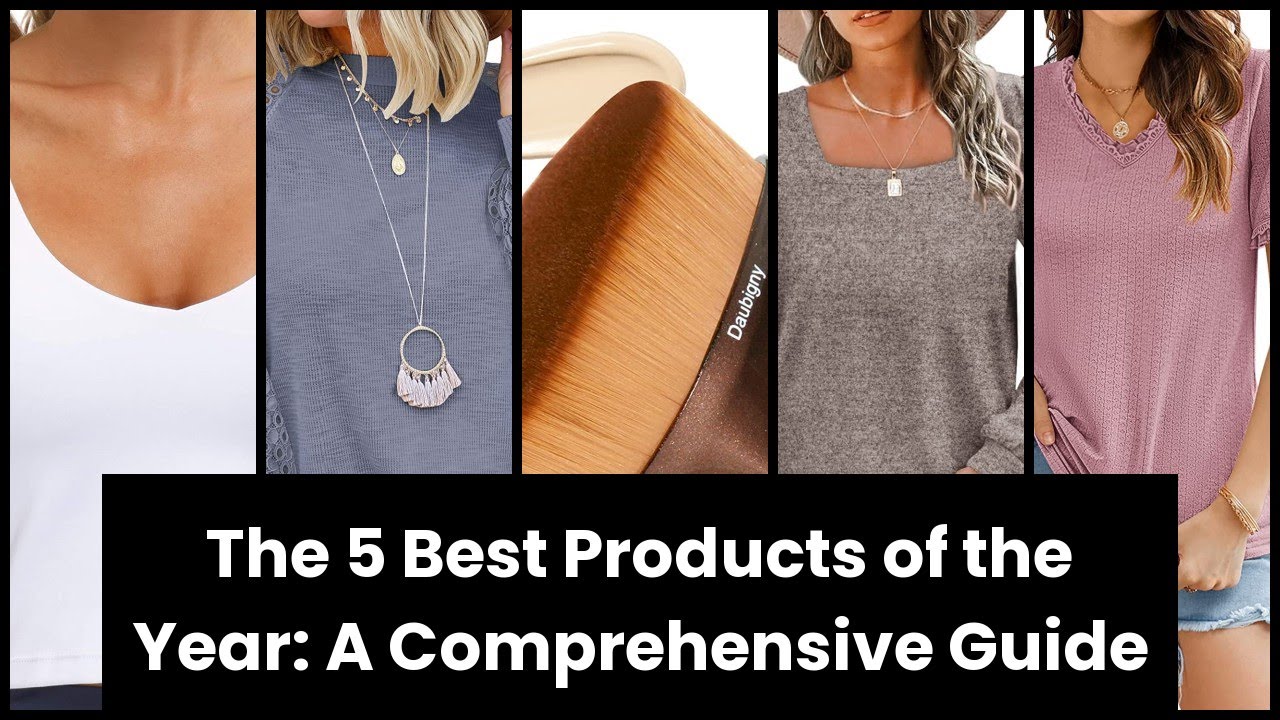 【TOP SELLERS】The 5 Best Products of the Year: A Comprehensive Guide ...