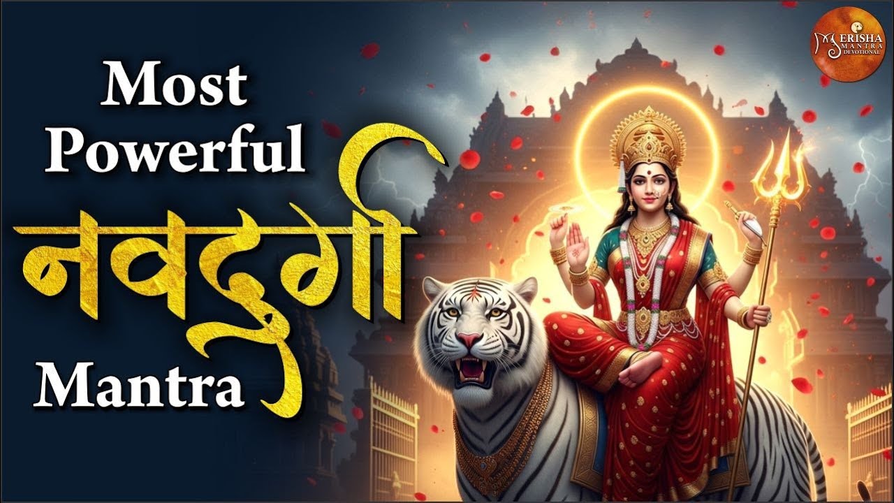 " Nav Durga Mantra for Strength, Protection & Prosperity | Navratri ...