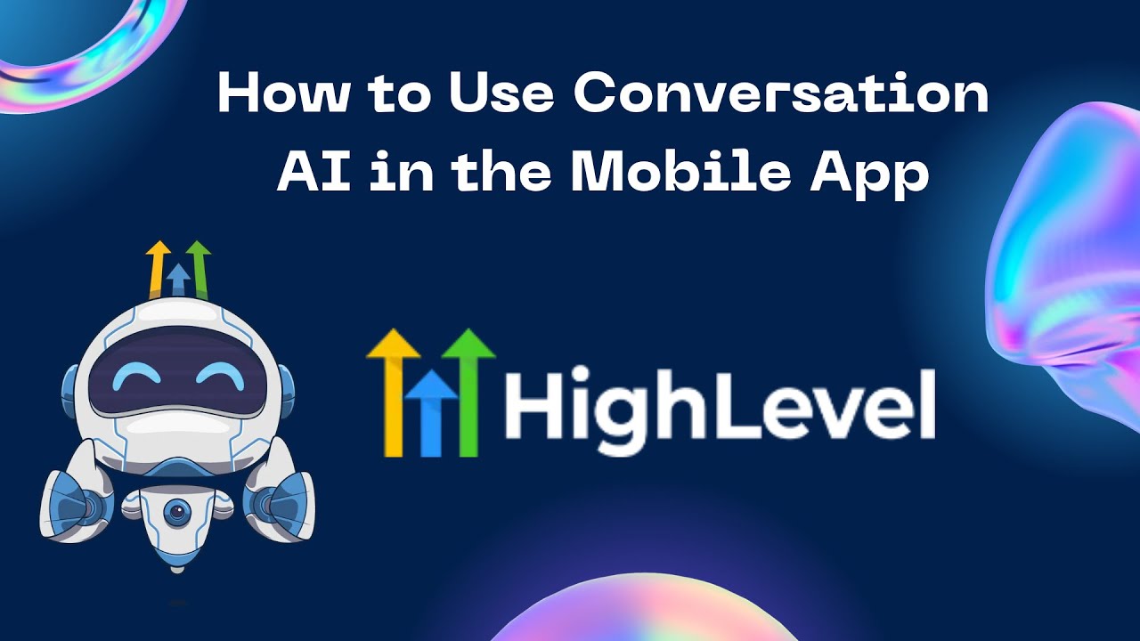 How to Use Conversation AI in the Mobile App #gohighlevel - YouTube