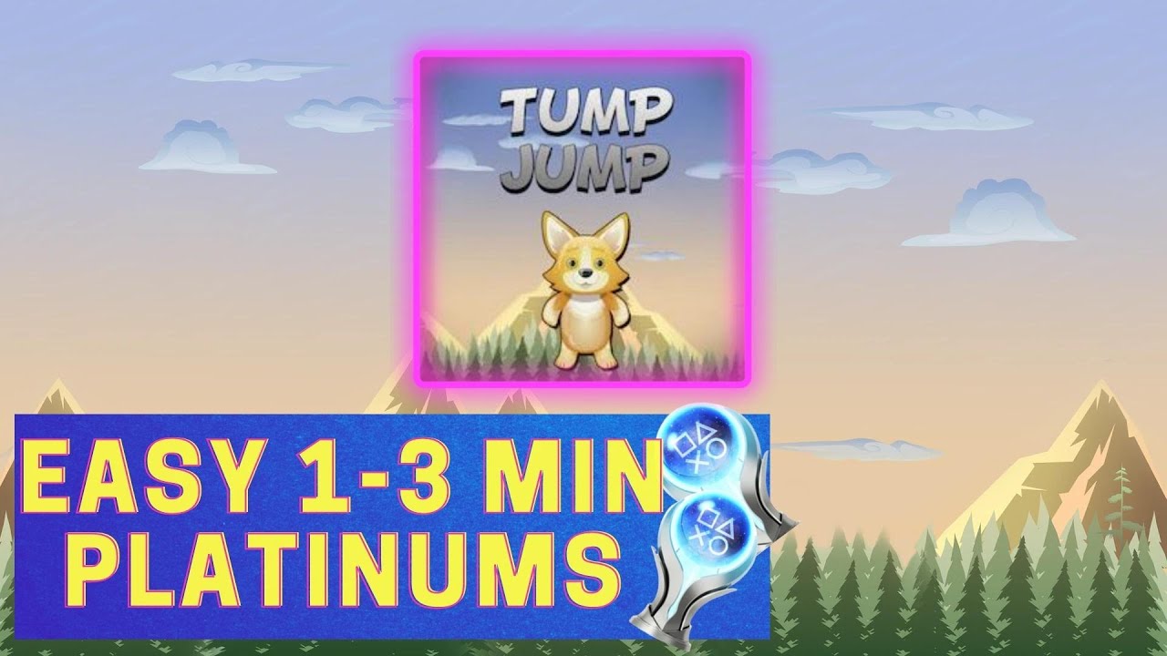 EASY 1-3 MINUTE PLATINUM TROPHY || Tump Jump Trophy Guide - YouTube