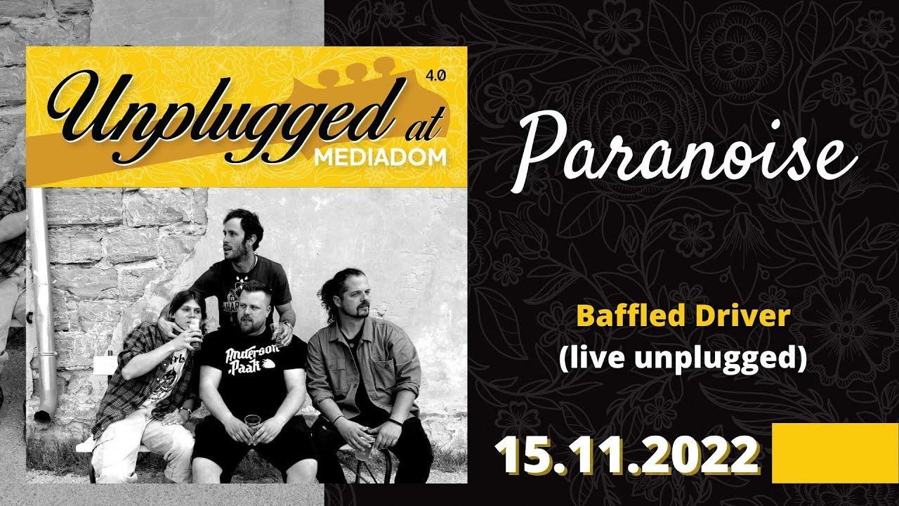 Paranoise - Baffled Driver (Unplugged at Mediadom 4.0) [Audio] - YouTube