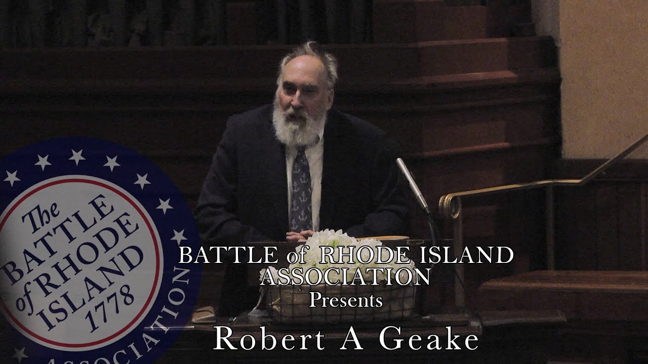 Battle of RI Lecture series continues with Robert A. Geake on the 1st ...