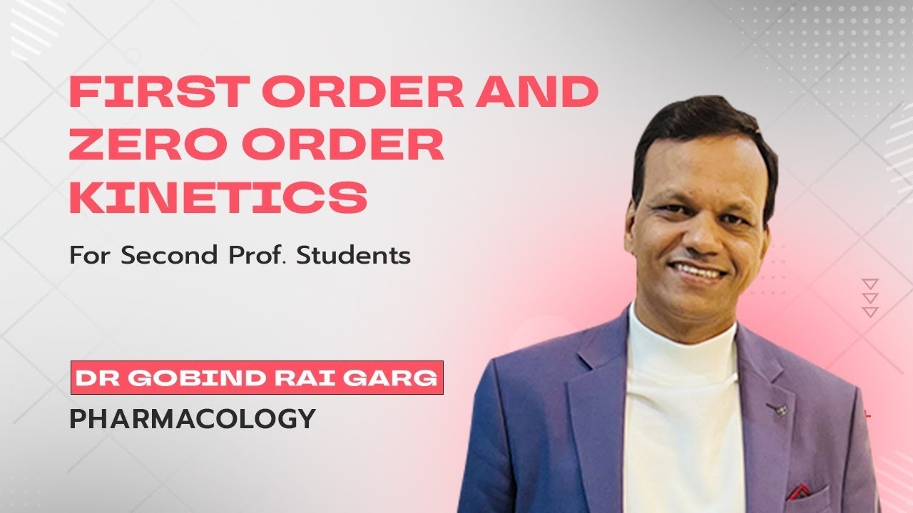 Understanding First & Zero Order Kinetics | Essential for Second Prof. Students | Dr Gobind Rai ...