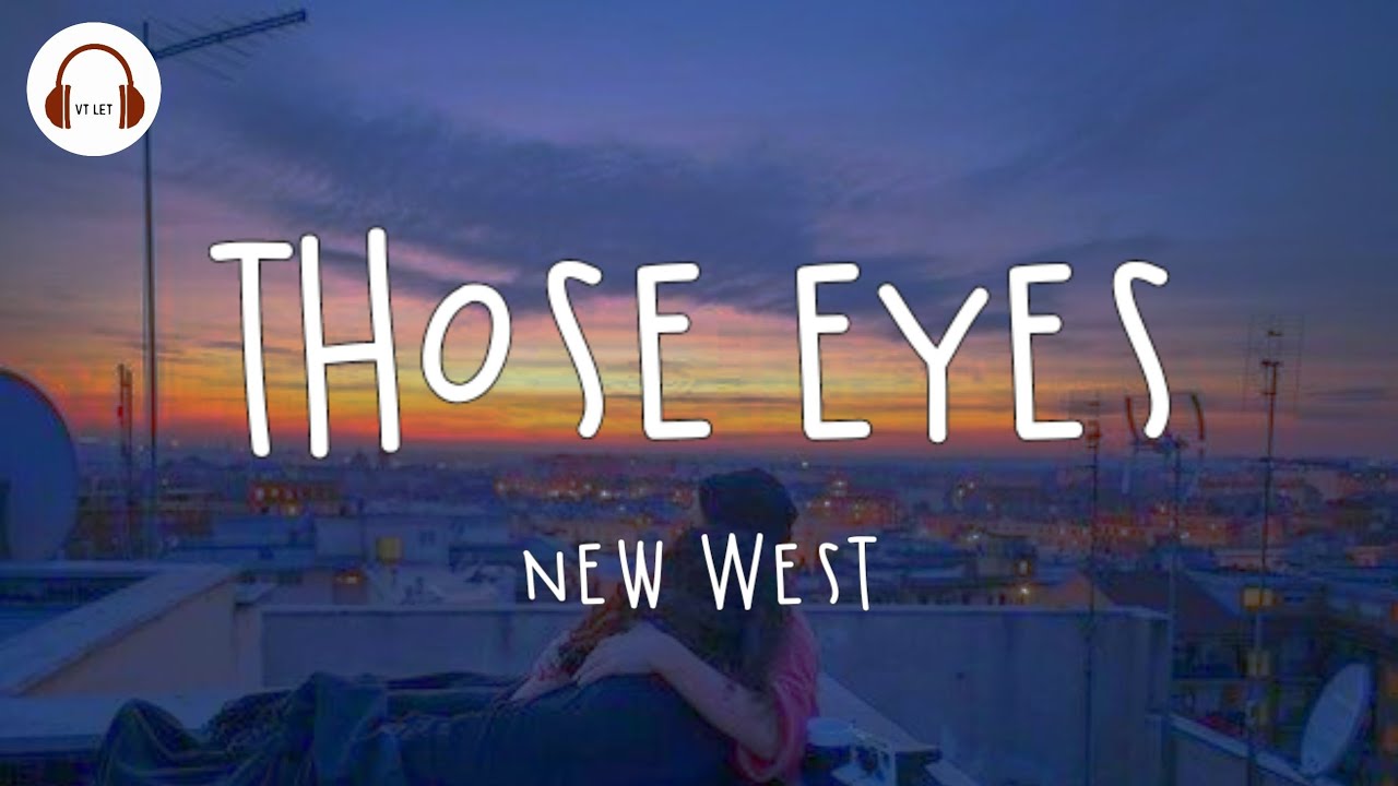 New West - Those Eyes (Lyric Video) - YouTube