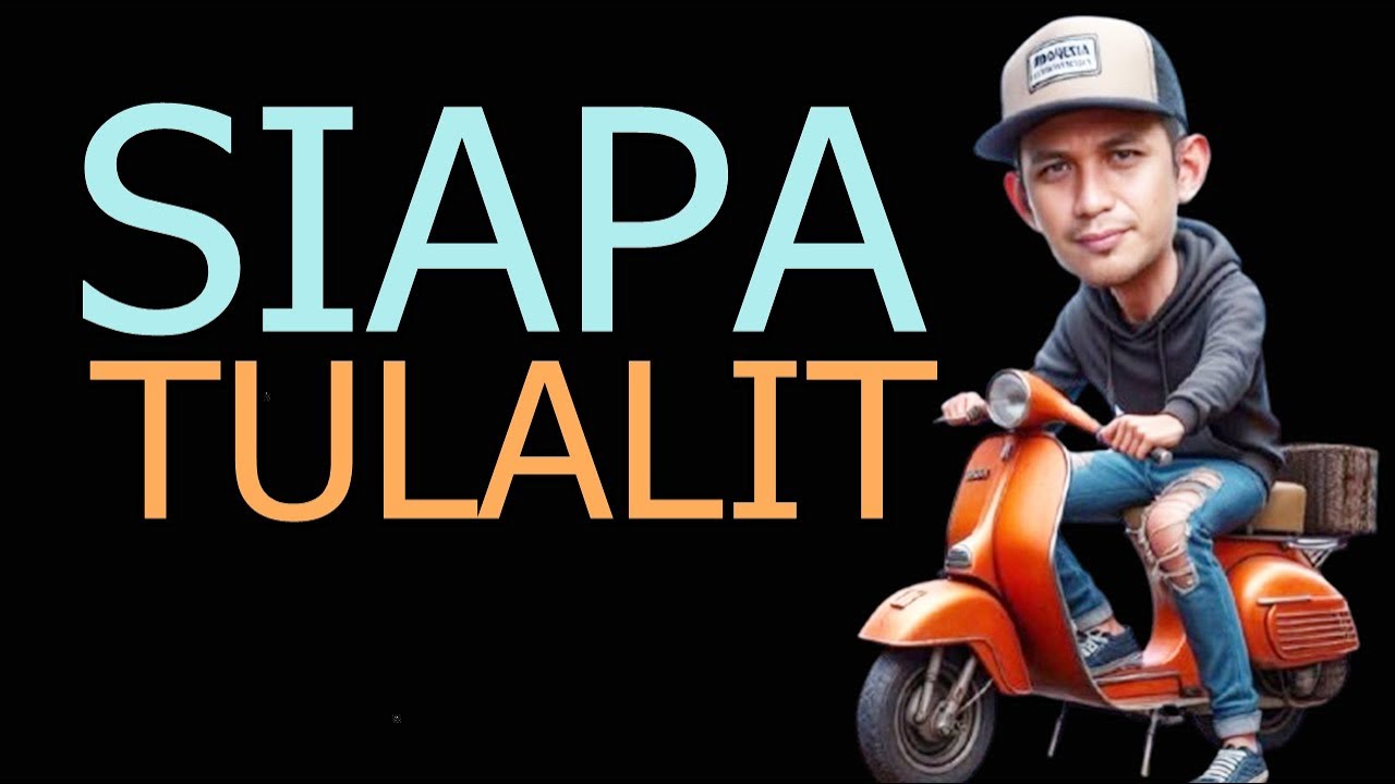 siapa tulalit - YouTube