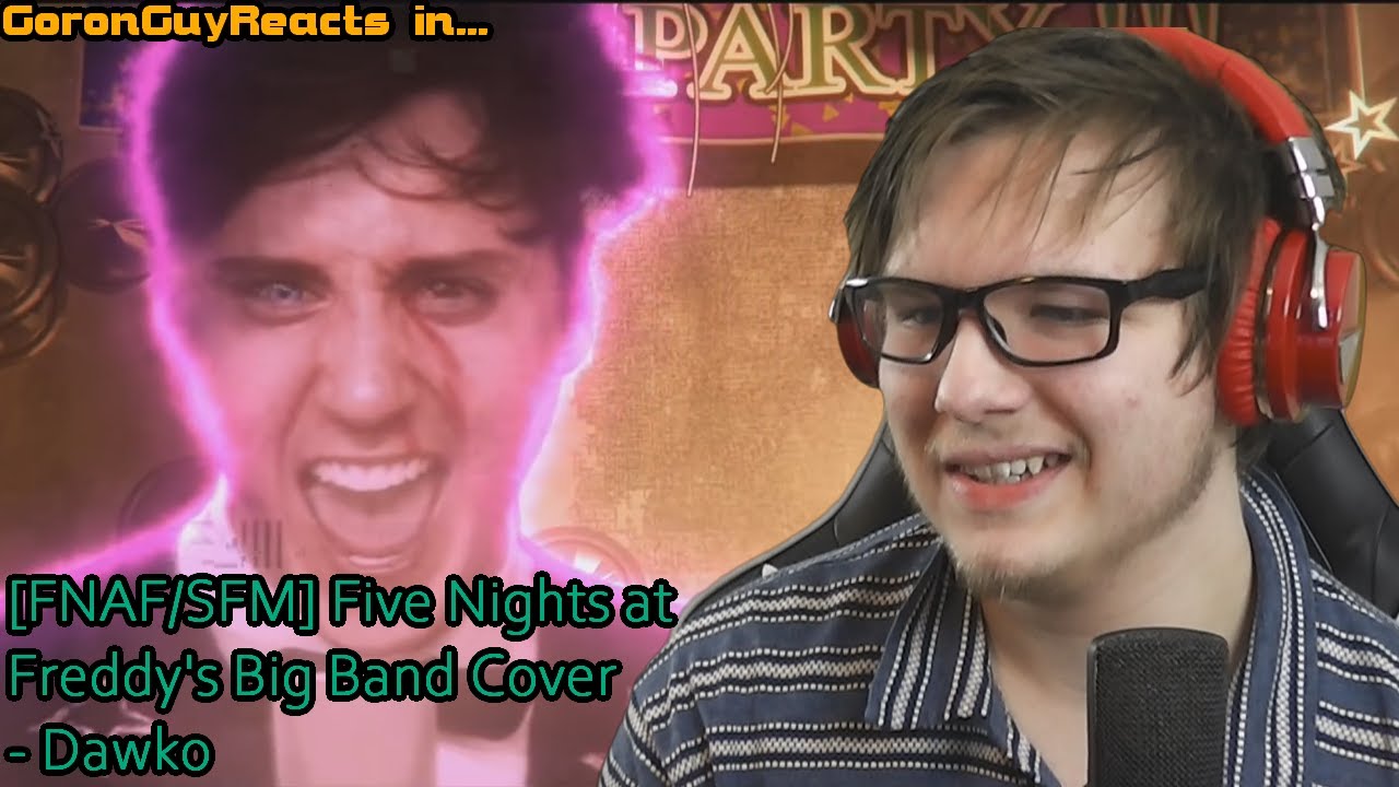 (DAWKO ON FRONT STAGE) [FNAF/SFM] Five Nights at Freddys Song - Big ...