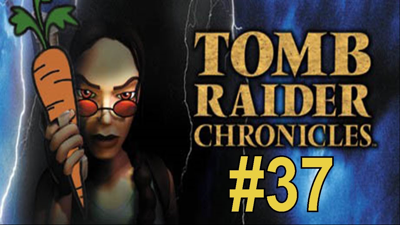TOMB RAIDER V (Chronicles) [Folge 37] - Renn, Lara!! - YouTube