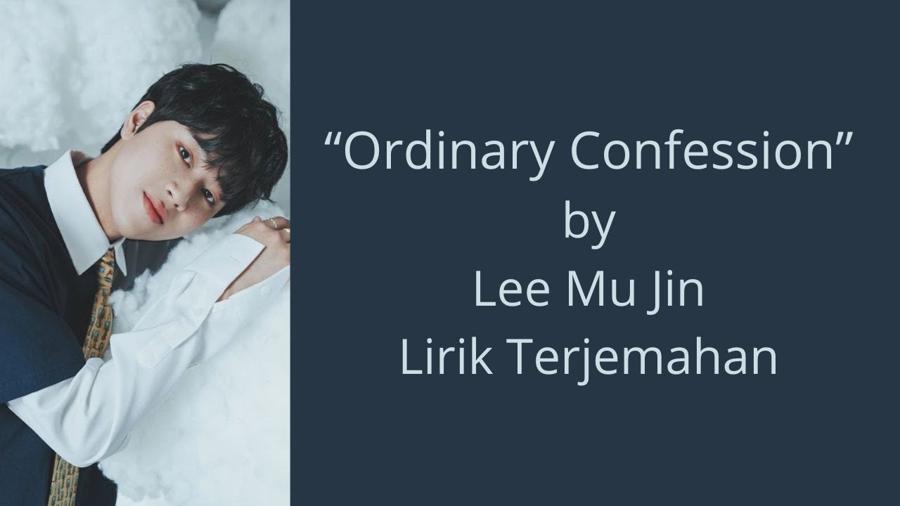 Lee Mu Jin - Ordinary Confession [ Easy Lyric | Indo | English ] - YouTube
