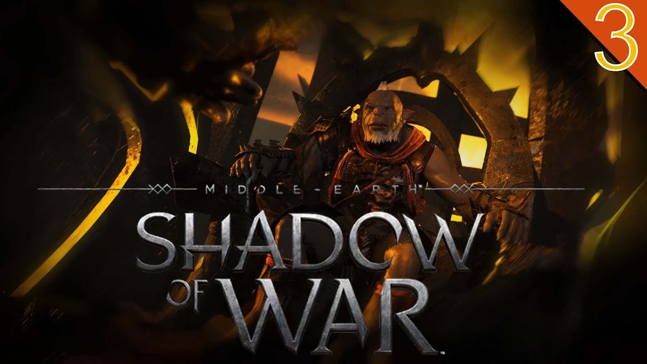 Middle earth : Shadow of war #3 - YouTube