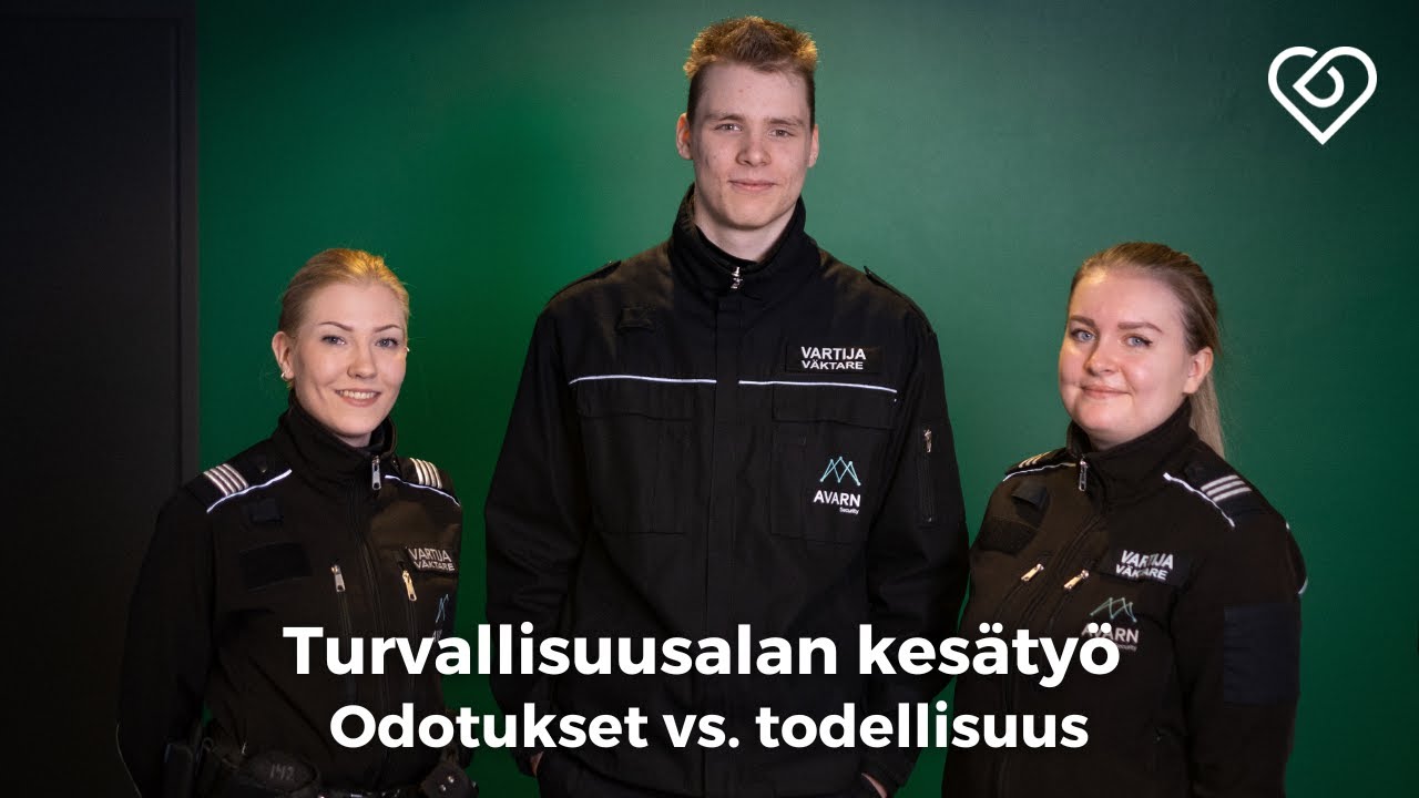 Kesätöihin turvallisuusalalle? Avarn Securityllä on satoja ...