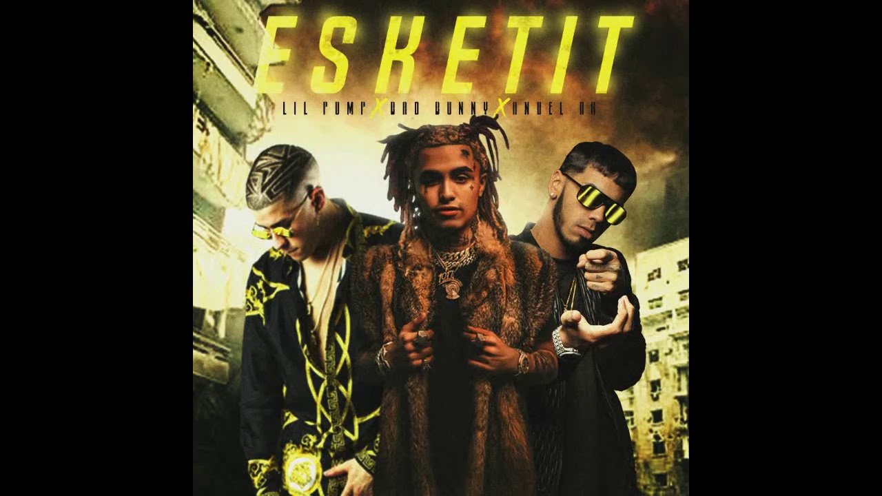 ESKETIT (Remix) - Lil Pump ft. Bad Bunny & Anuel AA - YouTube