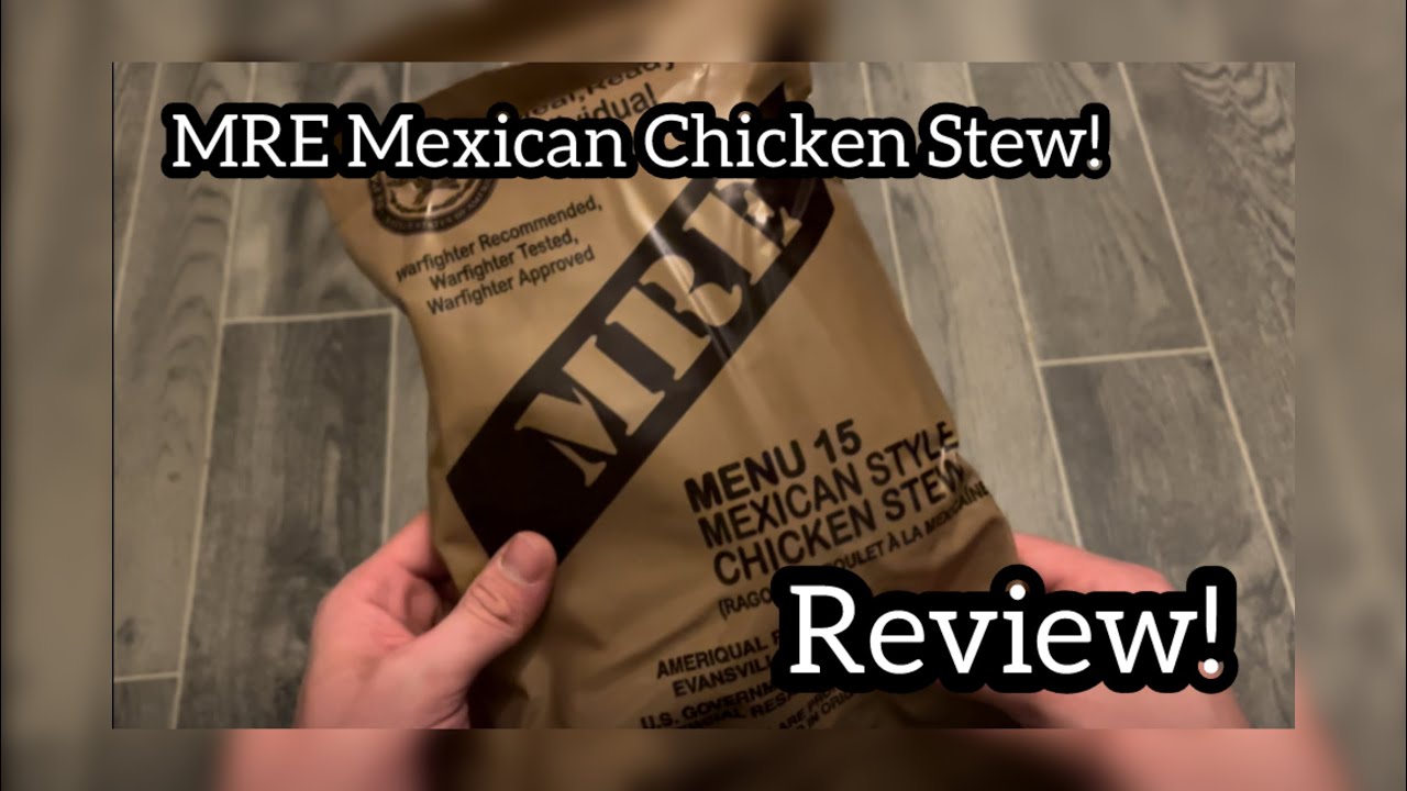 MRE Review! Menu #15 (Mexican Style Chicken Stew) - YouTube