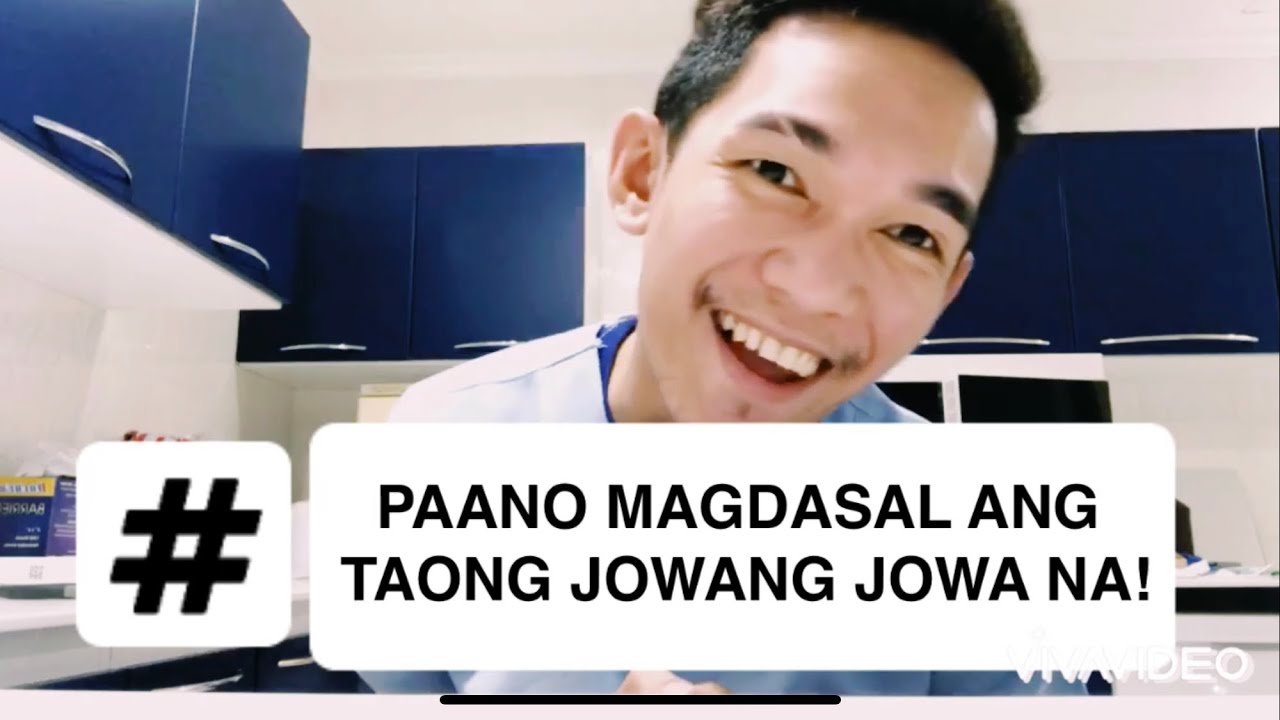 PAANO MAGDASAL ANG TAONG JOWANG JOWA NA? - YouTube