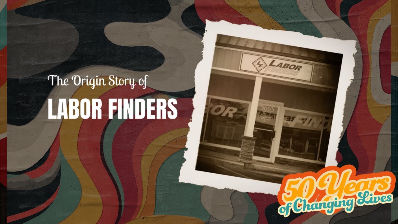 Labor Finders 50 Years | The Origin Story of Labor Finders - YouTube