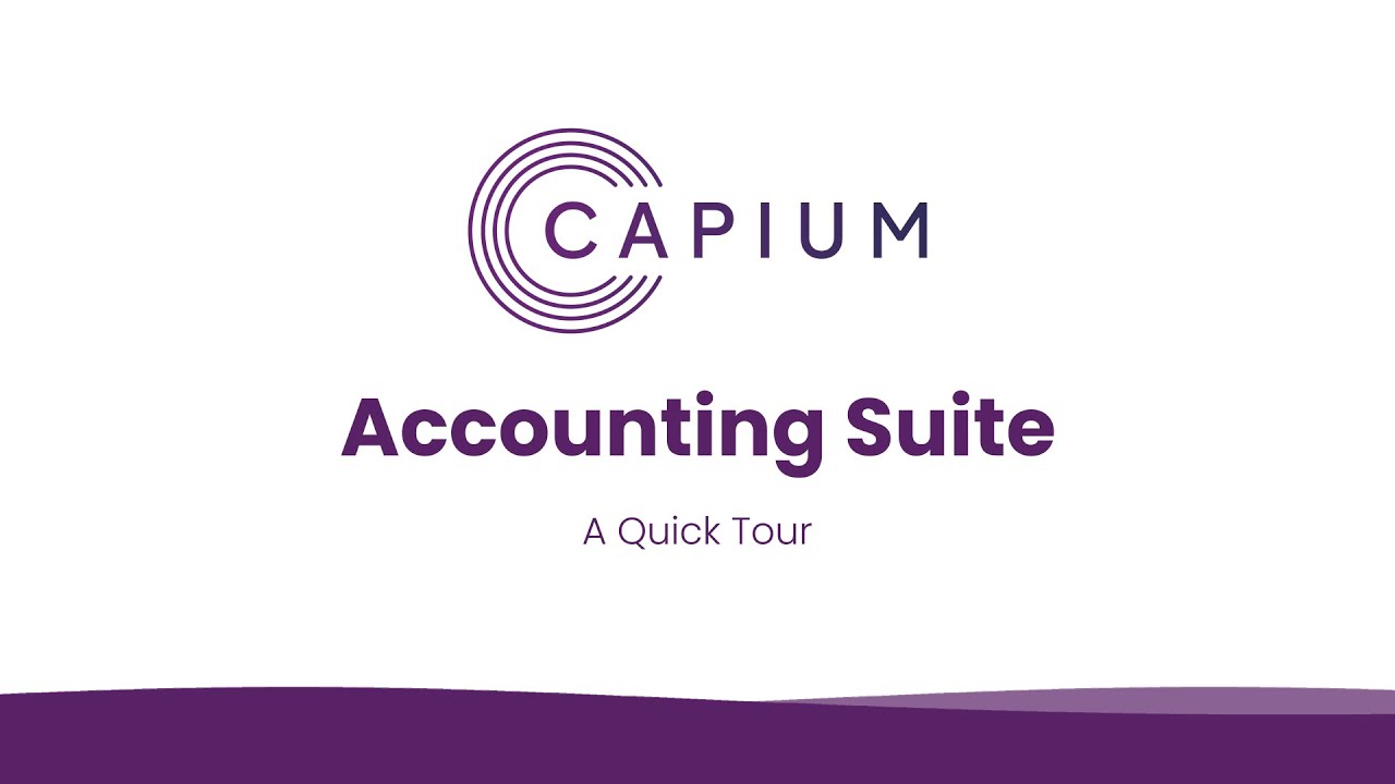 Capium Accounting Suite - A Quick Tour - YouTube