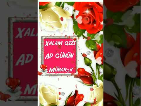 Xalam qızı ad günün mübarək