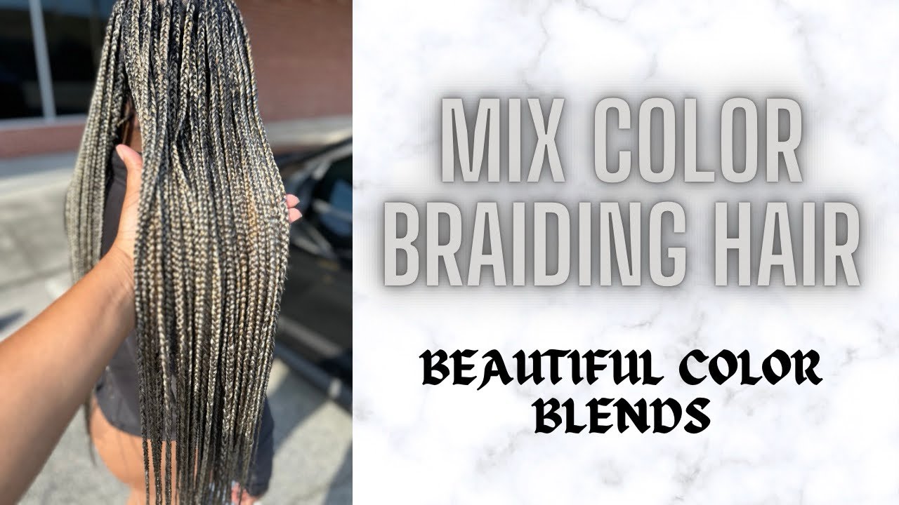 🤎Mix Braiding Hair Colors🩶 - YouTube