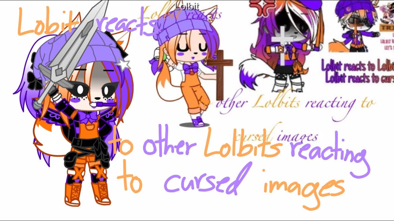 Lolbit reacts to other Lolbits reacting to cursed images (REUPLOADED) ⚠ ...