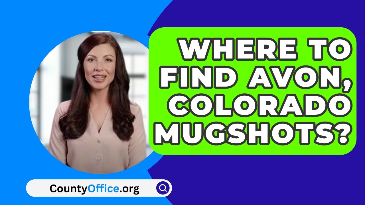 Where To Find Avon, Colorado Mugshots? - CountyOffice.org - YouTube