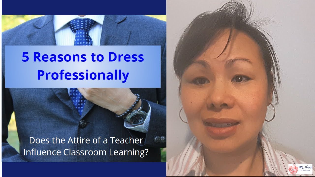 5 Reasons to Dress Professionally - Does the Attire of a Teacher ...