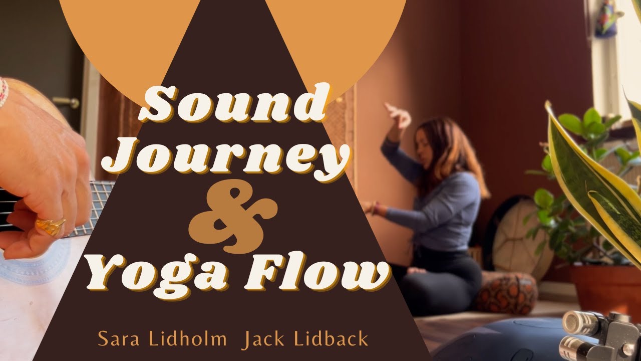 45 min | Sound Journey, Yoga Flow & Light Language | With Sara Lidholm ...