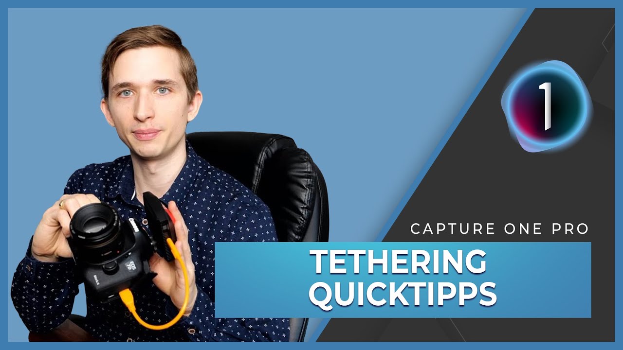 CAPTURE ONE TETHERING QuickTIPPS | Auszug aus VIDEOKURS "C1 -EASY ...