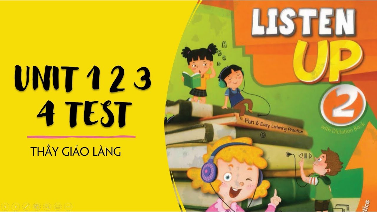 Listen up 2 | Unit 1 2 3 4 test | Listening English | Luyện nghe Tiếng ...