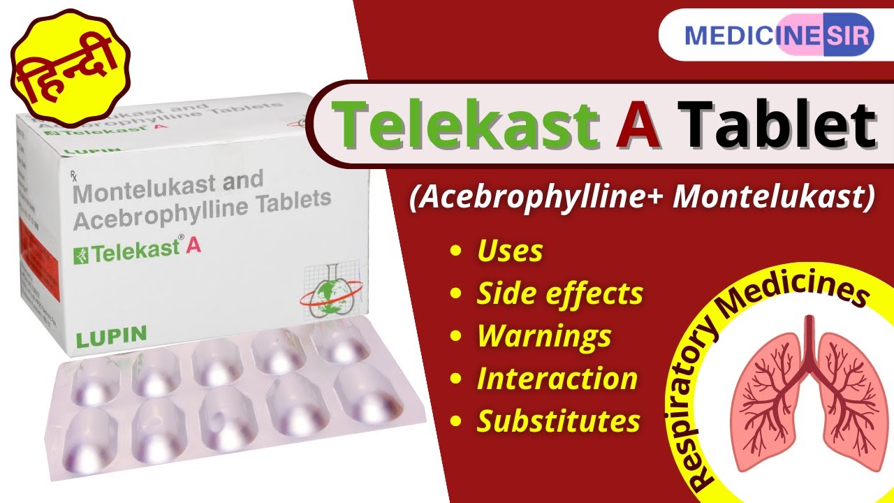 Telekast A Tablet (Acebrophylline & Montelukast)- Uses, Side effects ...