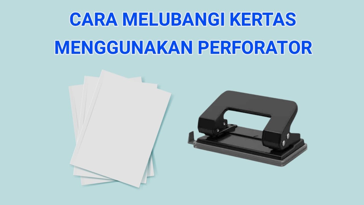 CARA MUDAH MELUBANGI KERTAS MENGGUNAKAN ALAT PERFORATOR/ALAT PELUBANG ...