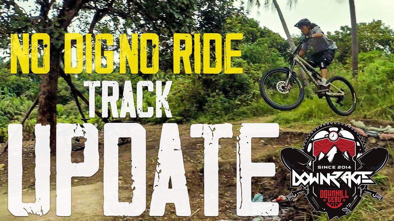 NO DIG NO RIDE TRACK READ AND TRACK UPDATES - YouTube