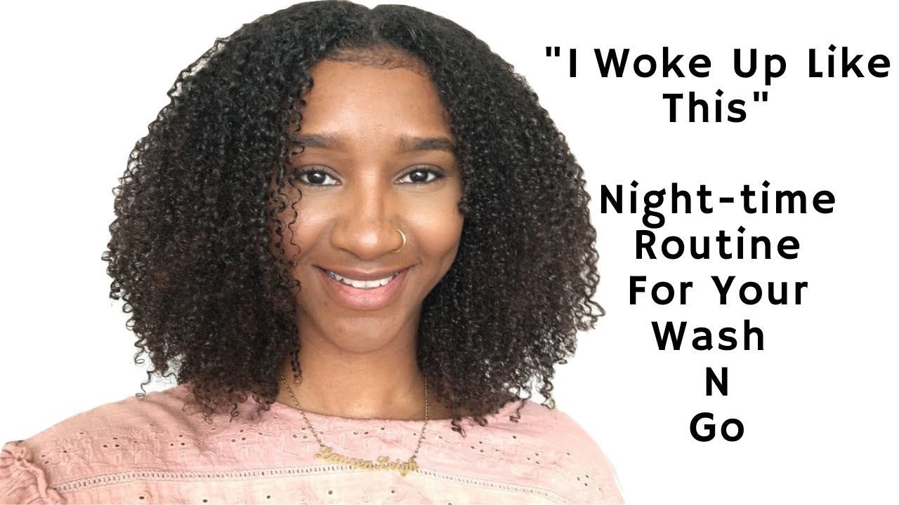 Quick And Simple Wash N Go Night Time Routine - YouTube
