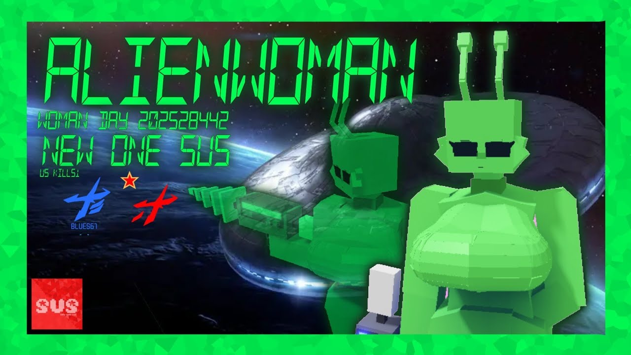 Alienwoman and like a sus 👽🛸 and build a boat for ( woman day 2025 29 ...