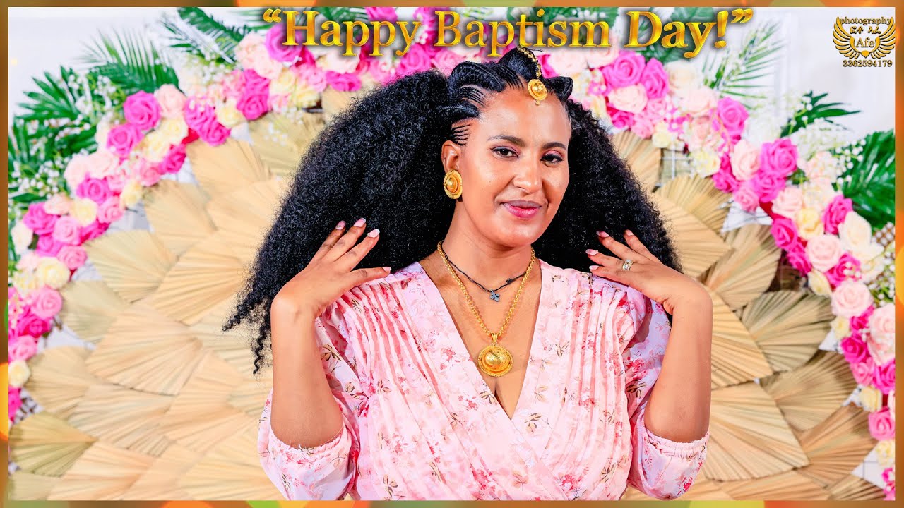 Eva Tesfalem (ኢቫ ተስፋኣለም) #Baptism part 1 #Mihre Gebur and Fiyori Kesete ...