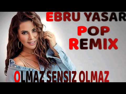 Ebru Yasar - Olmaz Sensiz Olmaz l Turk Pop Music Trend Remix Yeni l 2025
